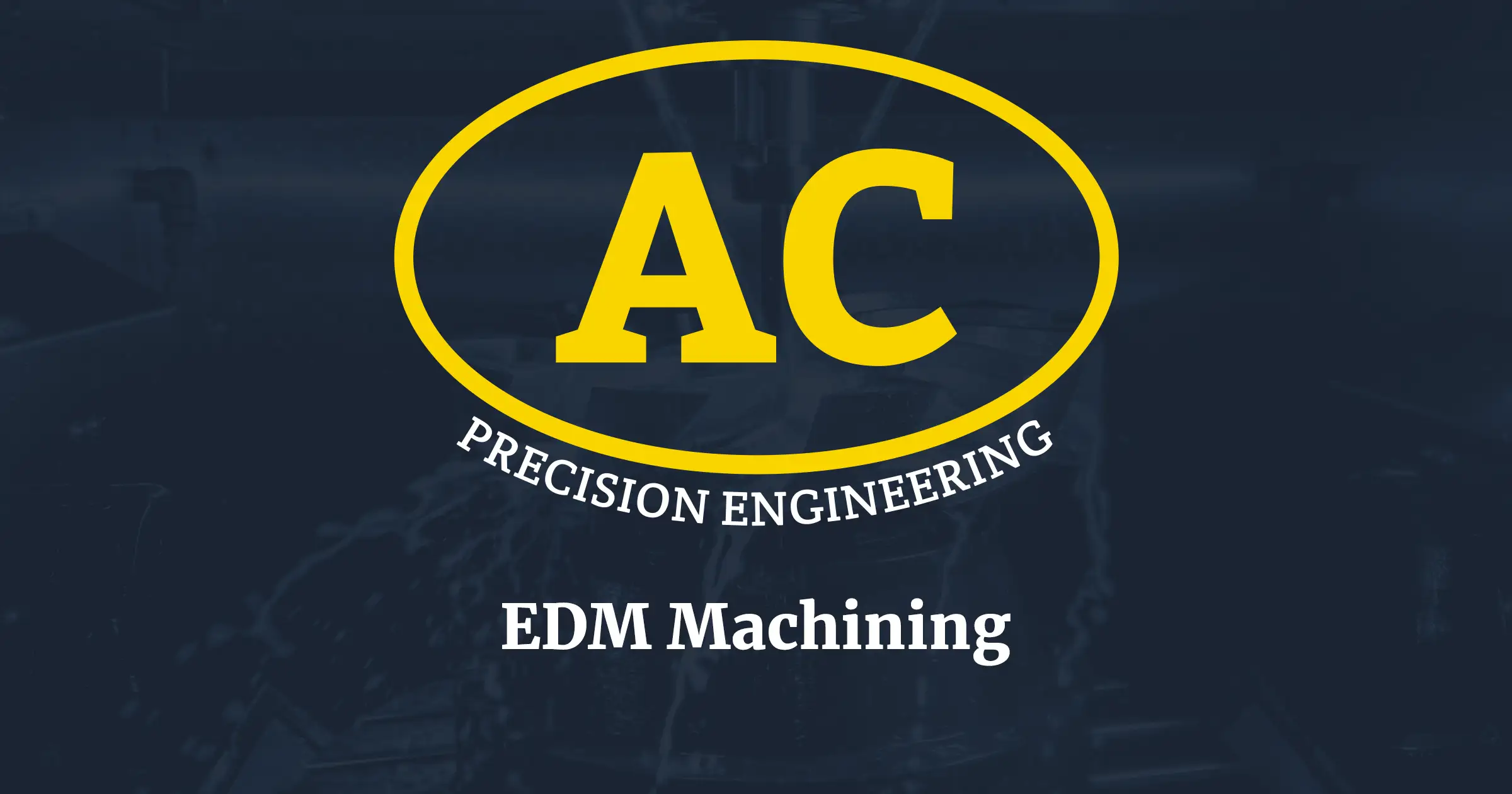 EDM Machining North East | EDM Machining Northumberland